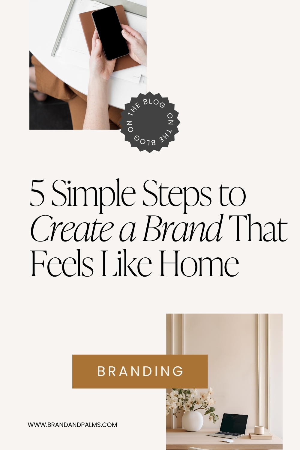 Create a Brand That Feels Like Home | Brand & Palms